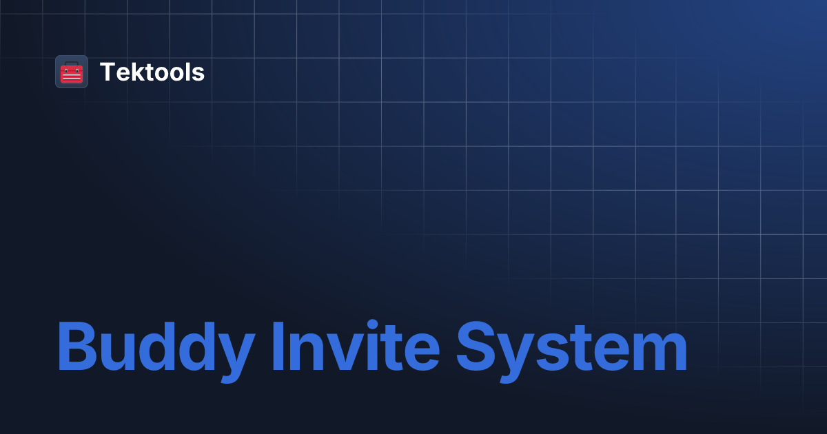 Buddy Invite System | Tektools