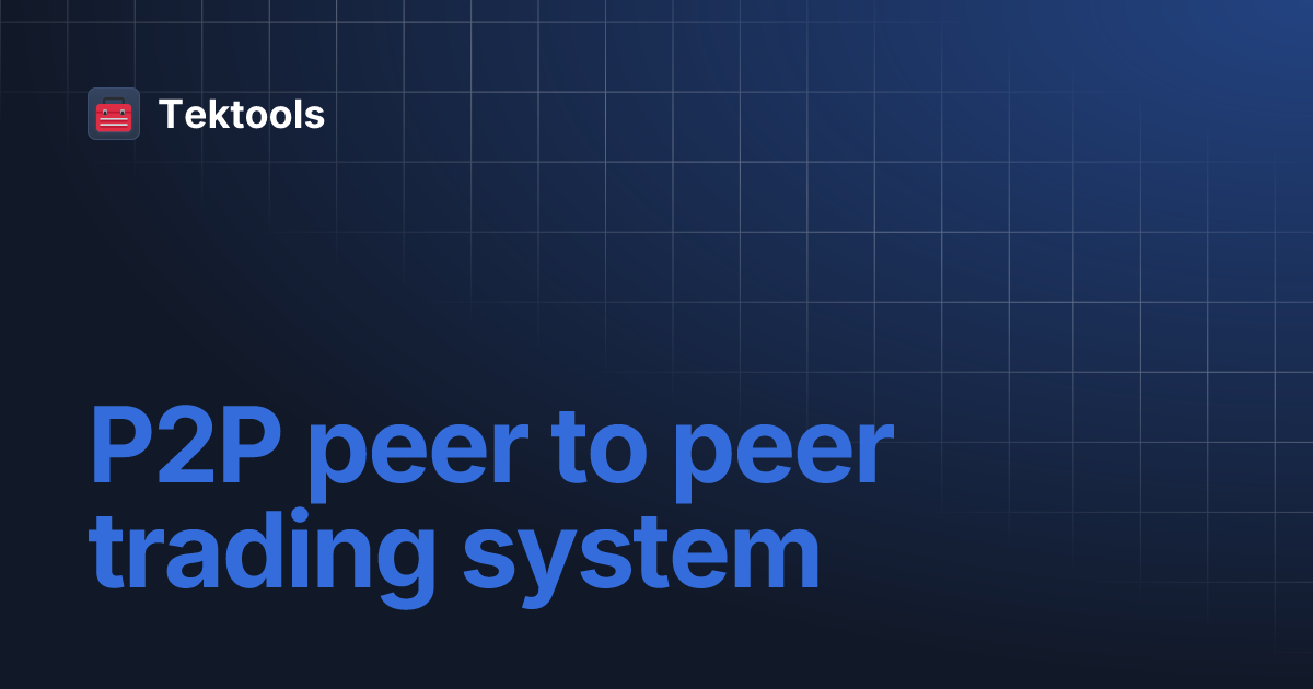 P2P peer to peer trading system | Tektools