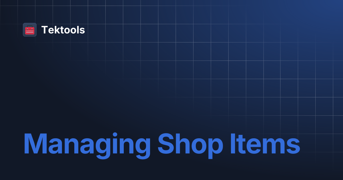 Managing Shop Items | Tektools